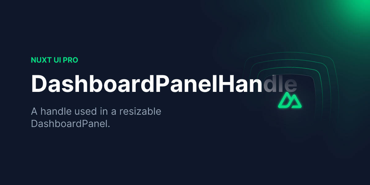 DashboardPanelHandle - Nuxt UI Pro