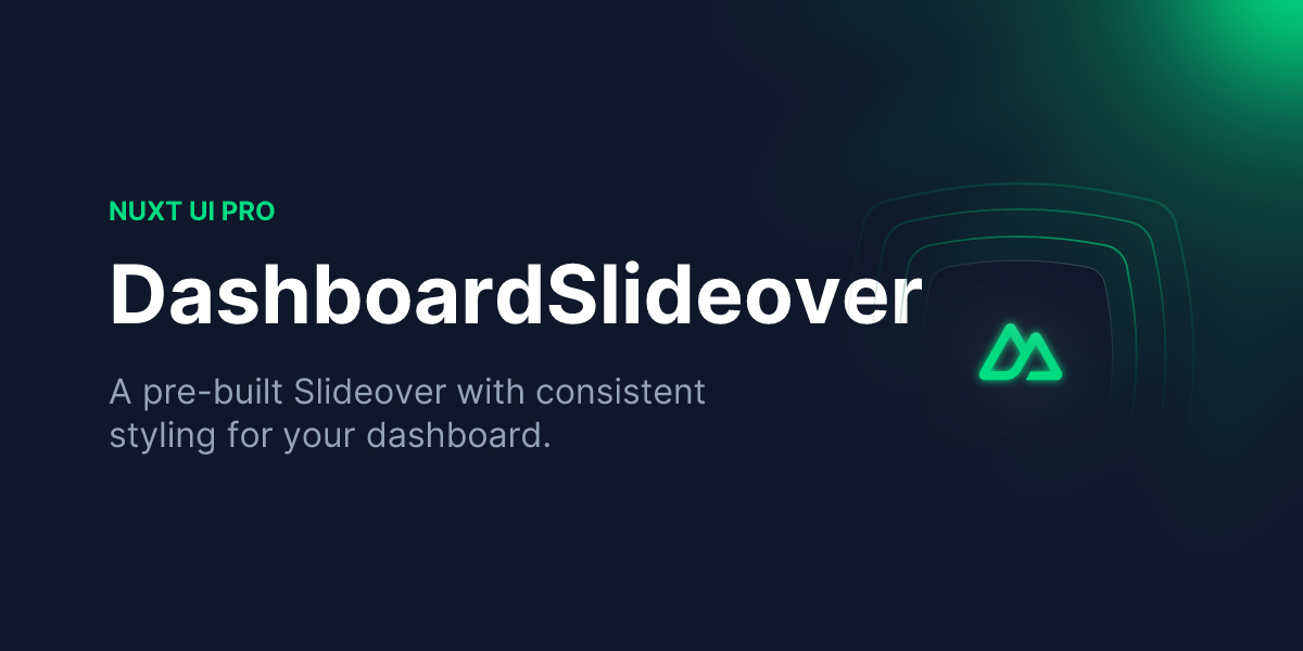 DashboardSlideover - Nuxt UI Pro